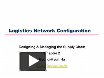 PPT – Logistics Network Configuration PowerPoint presentation | free to ...