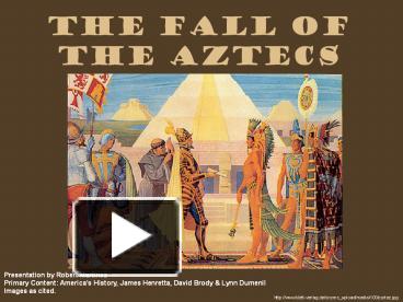 The Fall of the Aztecs presentation | free to download
