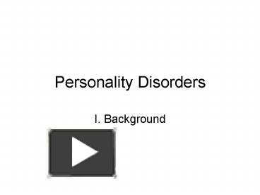 PPT – Personality Disorders PowerPoint presentation | free to view - id ...