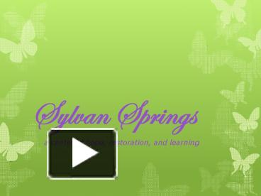 PPT – Sylvan Springs PowerPoint presentation | free to download - id ...