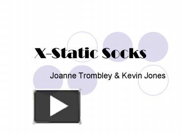 PPT – X-Static Socks PowerPoint presentation | free to download - id ...