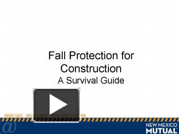 Fall Protection for Construction A Survival Guide presentation | free ...