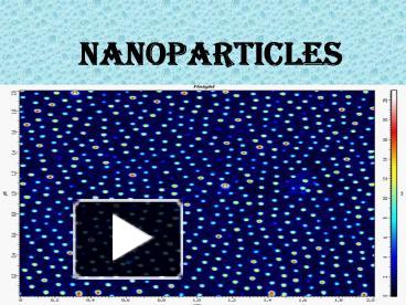 Nanoparticles presentation | free to view