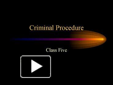 PPT – Criminal Procedure PowerPoint presentation | free to view - id ...