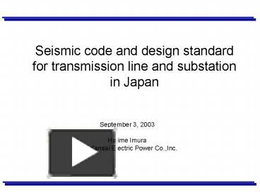 Seismic code and design standard for transmission line and substation ...
