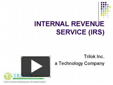 PPT – INTERNAL REVENUE SERVICE (IRS) PowerPoint presentation | free to ...