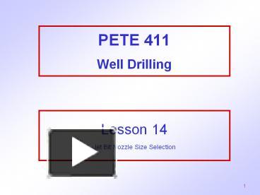 PETE 411 Well Drilling presentation | free to view