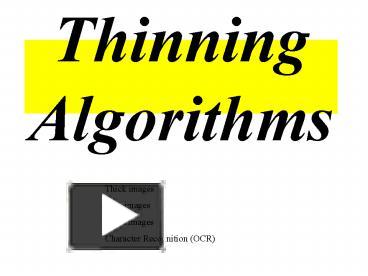 PPT – Thinning Algorithms PowerPoint presentation | free to download ...