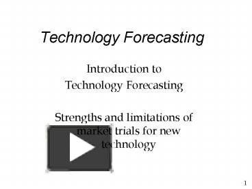 PPT – Technology Forecasting PowerPoint presentation | free to download ...