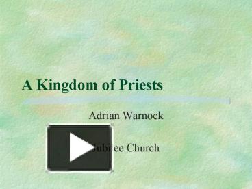 PPT – A Kingdom of Priests PowerPoint presentation | free to view - id ...