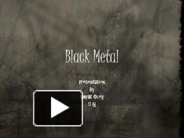 Black Metal presentation | free to view