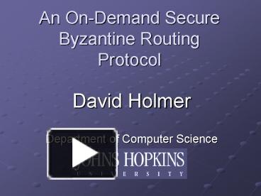 PPT – An On-Demand Secure Byzantine Routing Protocol PowerPoint ...