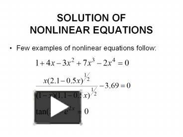 SOLUTION OF NONLINEAR EQUATIONS presentation | free to download