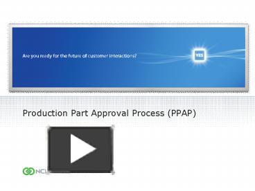 Production Part Approval Process (PPAP) presentation | free to view