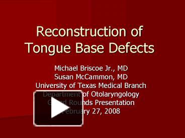 PPT – Reconstruction of Tongue Base Defects PowerPoint presentation ...