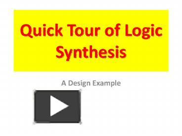 Quick Tour of Logic Synthesis presentation | free to download