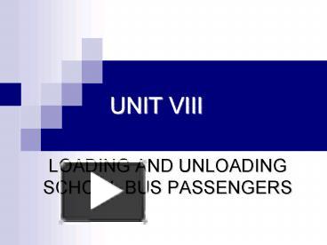 LOADING AND UNLOADING SCHOOL BUS PASSENGERS presentation | free to view