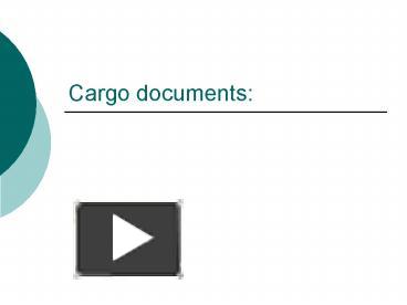 Cargo documents: presentation | free to view