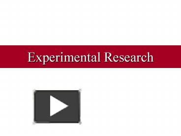 PPT – Experimental Research PowerPoint presentation | free to download ...