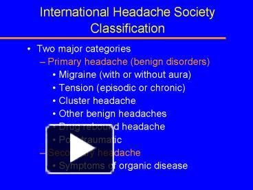 PPT – International Headache Society Classification PowerPoint ...