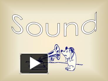 PPT – Sound PowerPoint presentation | free to view - id: 49bd05-NzQxN
