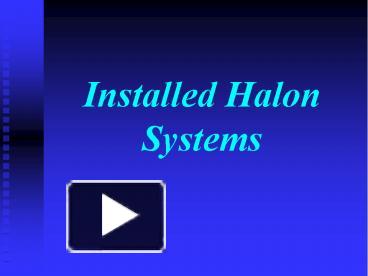 Installed Halon Systems presentation | free to download