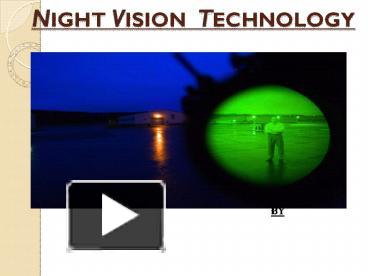 Night vision technology presentation | free to download