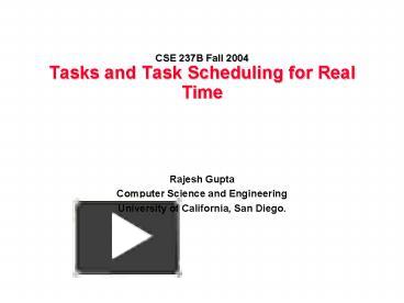 PPT – CSE 237B Fall 2004 Tasks and Task Scheduling for Real Time ...