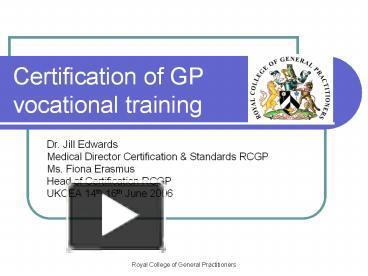 PPT – Certification of GP vocational training PowerPoint presentation ...