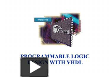PPT – PROGRAMMABLE LOGIC DESIGN WITH VHDL PowerPoint presentation ...