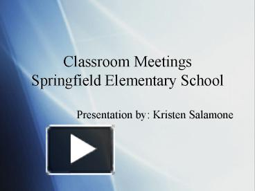 PPT – Classroom Meetings Springfield Elementary School PowerPoint ...