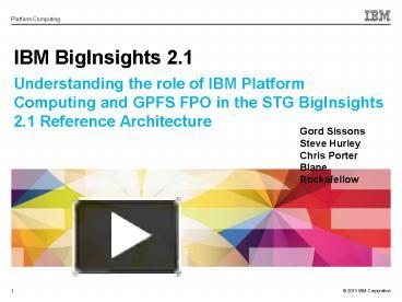 IBM BigInsights 2.1 Understanding the role of IBM Platform Computing ...