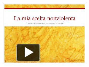 La mia scelta nonviolenta presentation | free to download
