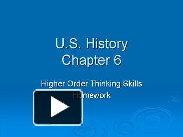 U.S. History Chapter 6 presentation | free to view