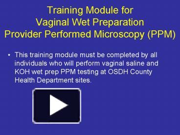 Training Module for Vaginal Wet Preparation Provider Performed ...