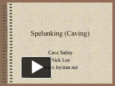 Spelunking (Caving) presentation | free to download