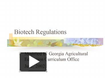 Biotech Regulations presentation | free to view