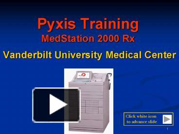 Pyxis Training MedStation 2000 Rx presentation | free to view