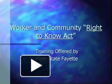 PPT – Worker and Community Right to Know Act PowerPoint presentation ...