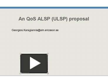 An QoS ALSP (ULSP) proposal presentation | free to download