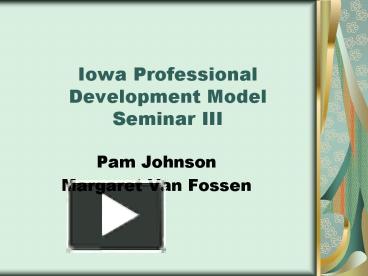 PPT – Iowa Professional Development Model Seminar III PowerPoint ...