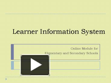 Learner Information System presentation | free to view