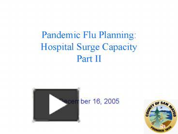 PPT – Pandemic Flu Planning: Hospital Surge Capacity Part II PowerPoint ...