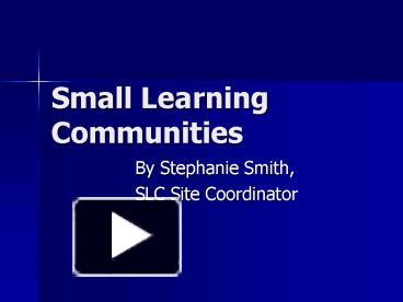 PPT – Small Learning Communities PowerPoint presentation | free to view ...