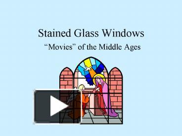 Stained Glass Windows presentation | free to view