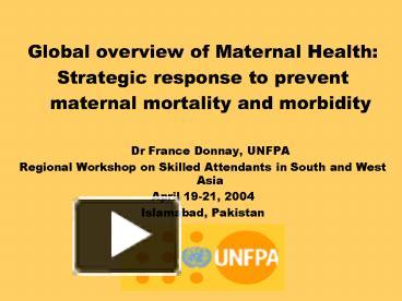 Global overview of Maternal Health: presentation | free to view