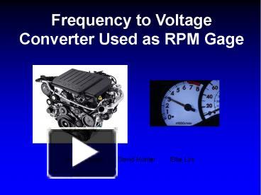 Frequency to Voltage Converter Used as RPM Gage presentation | free to ...