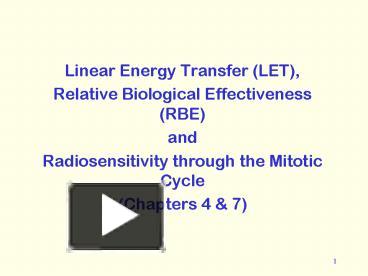 Linear Energy Transfer (LET), presentation | free to view