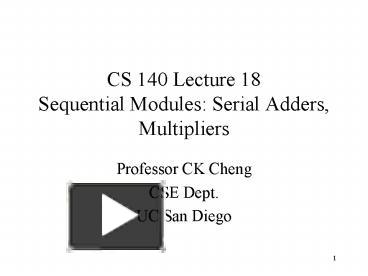 PPT – CS 140 Lecture 18 Sequential Modules: Serial Adders, Multipliers ...