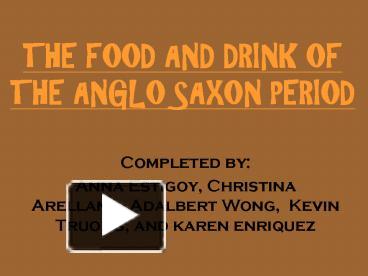 PPT – THE FOOD AND DRINK OF THE ANGLO SAXON PERIOD PowerPoint ...